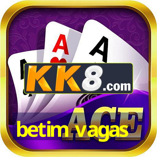 Betim Vagas