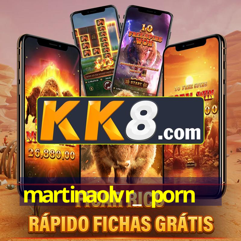 Martinaolvr Porn